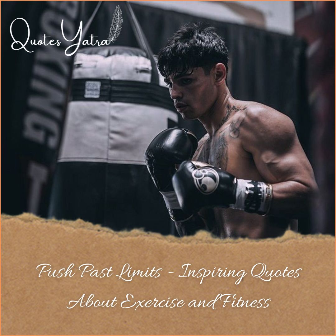 Push Past Limits - Inspiring Quotes About Exercise and Fitness ...