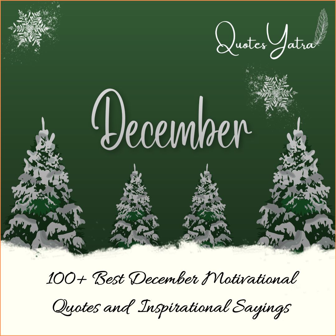 100+ Best December Motivational Quotes and Inspirational Sayings ...