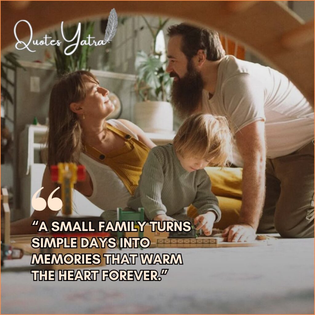 Small Family Quotes About Closeness, Peace & Everyday Love