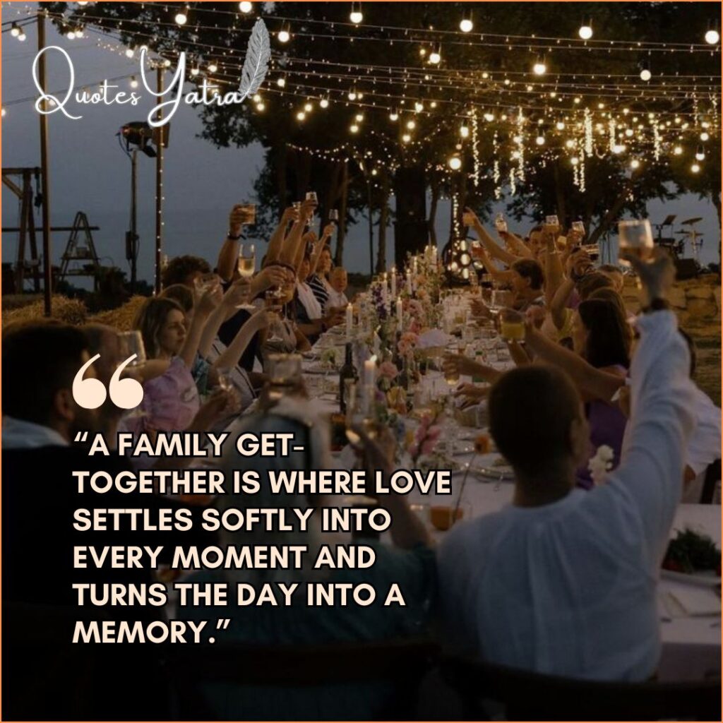 Family Reunion Quotes & Best Sayings for Time & Get Togethers