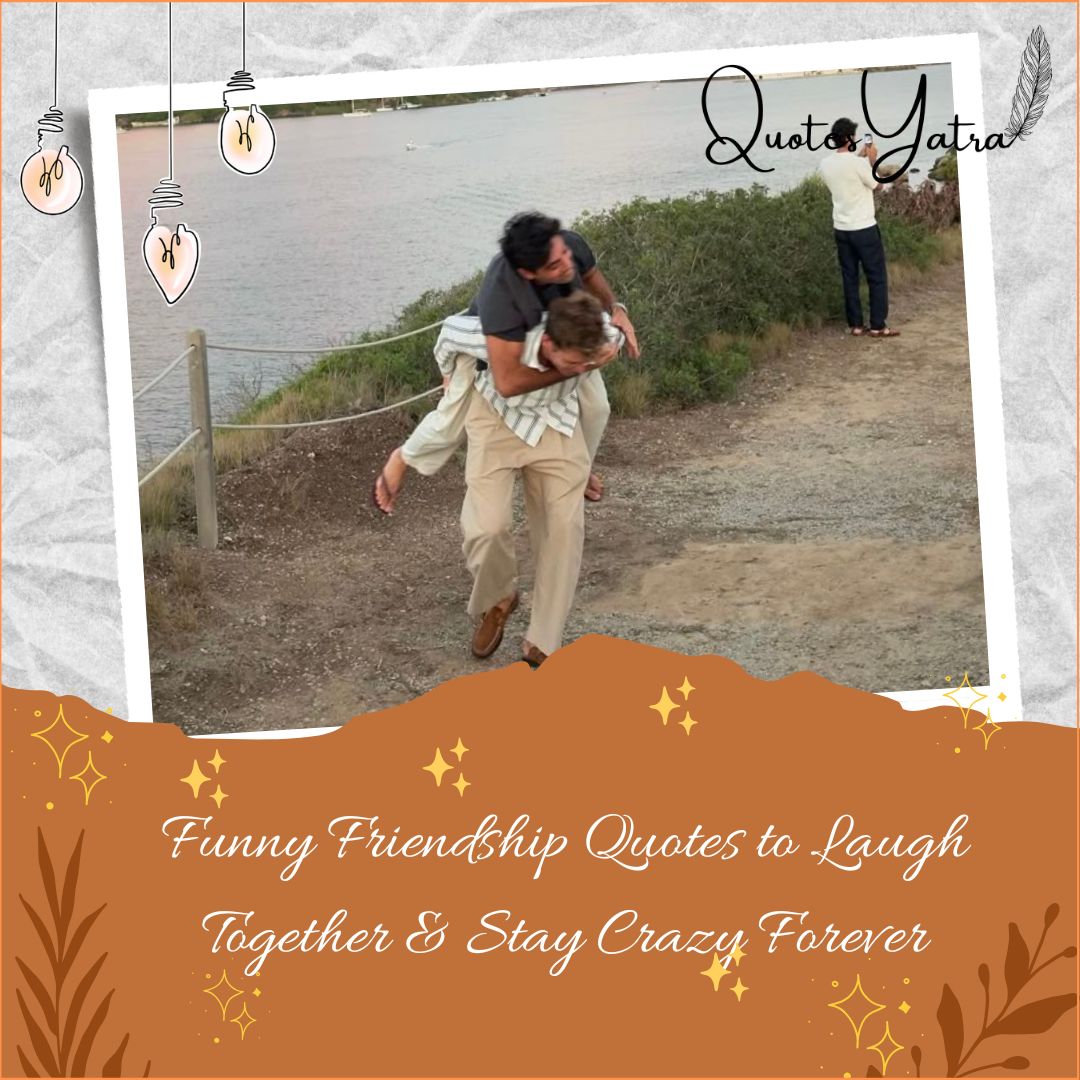 Funny Friendship Quotes to Laugh Together & Stay Crazy Forever
