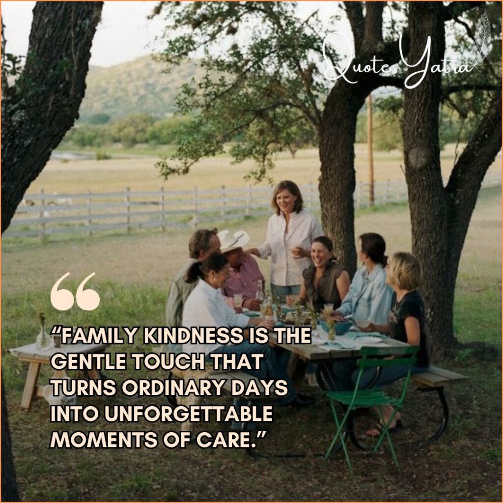 Good Family Quotes About Love, Kindness & Growing Together