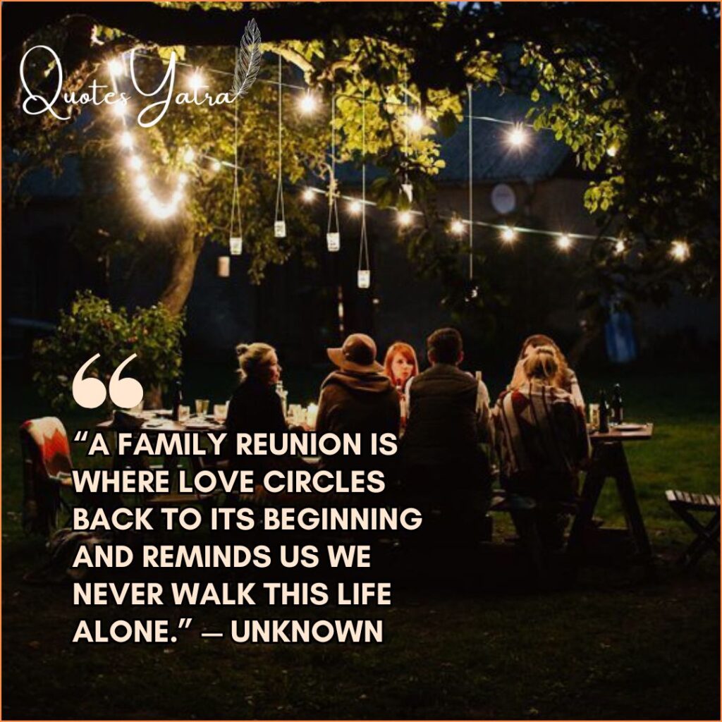 Family Reunion Quotes & Best Sayings for Time & Get Togethers