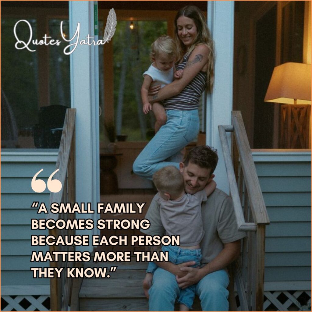 Small Family Quotes About Closeness, Peace & Everyday Love