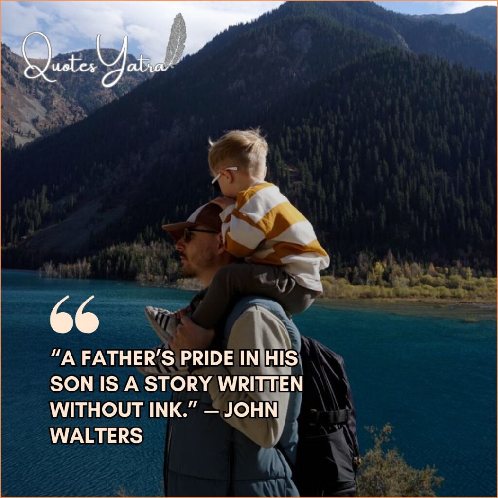 110+ Best Father & Son Quotes: Bonding, Strength, Love - QuotesYatra